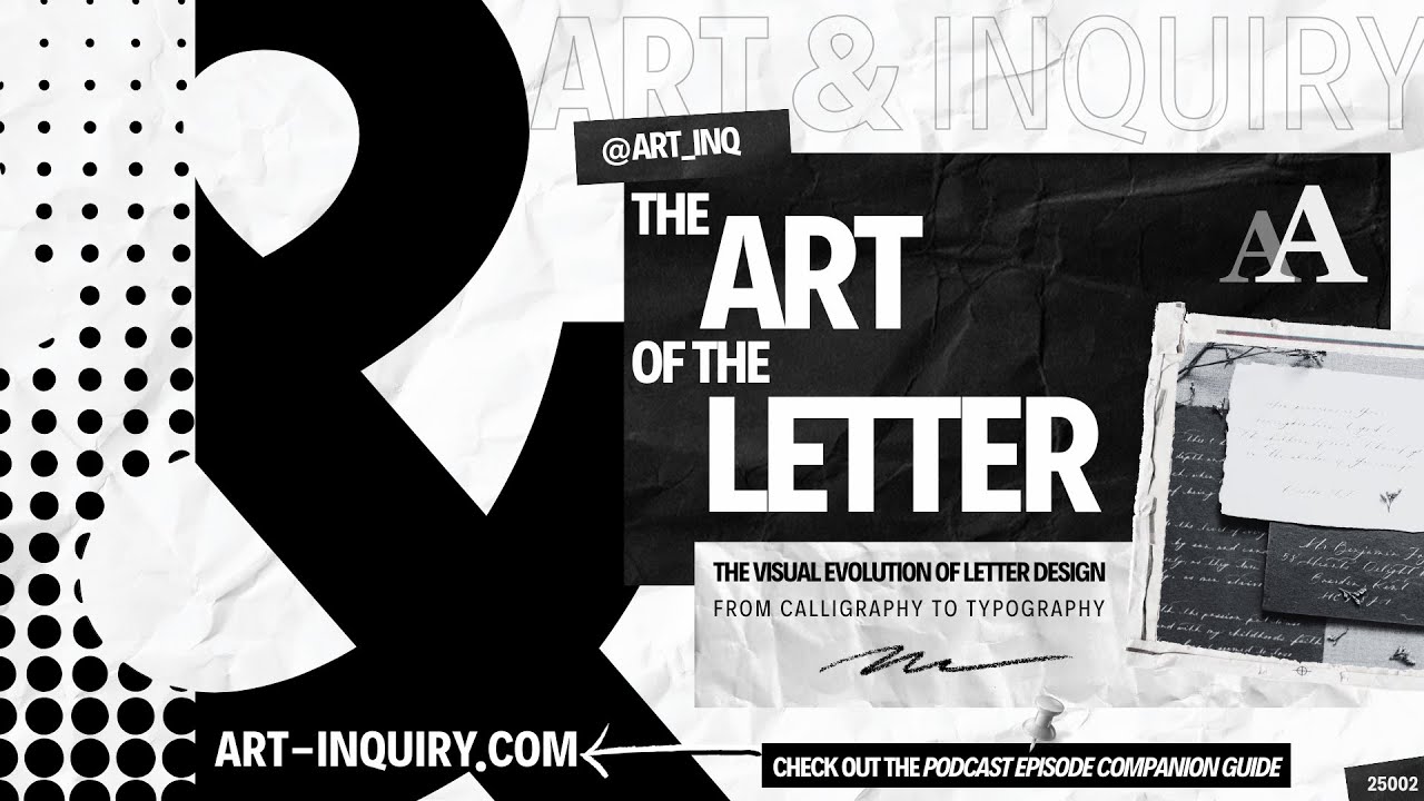 Art of the Letter: From Calligraphy to Typography | #ArtInq Podcast 🎙️ ...