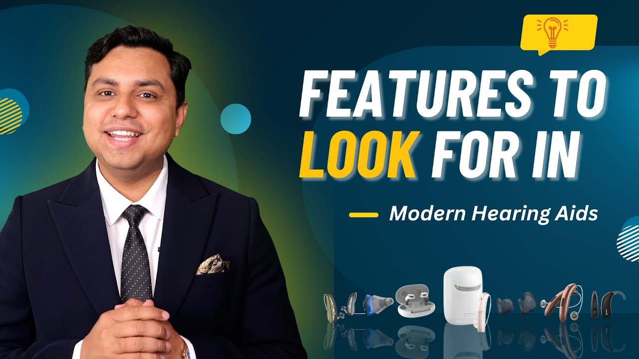 Features to Look for in Modern Hearing Aids | Hearing Tech Updates ...