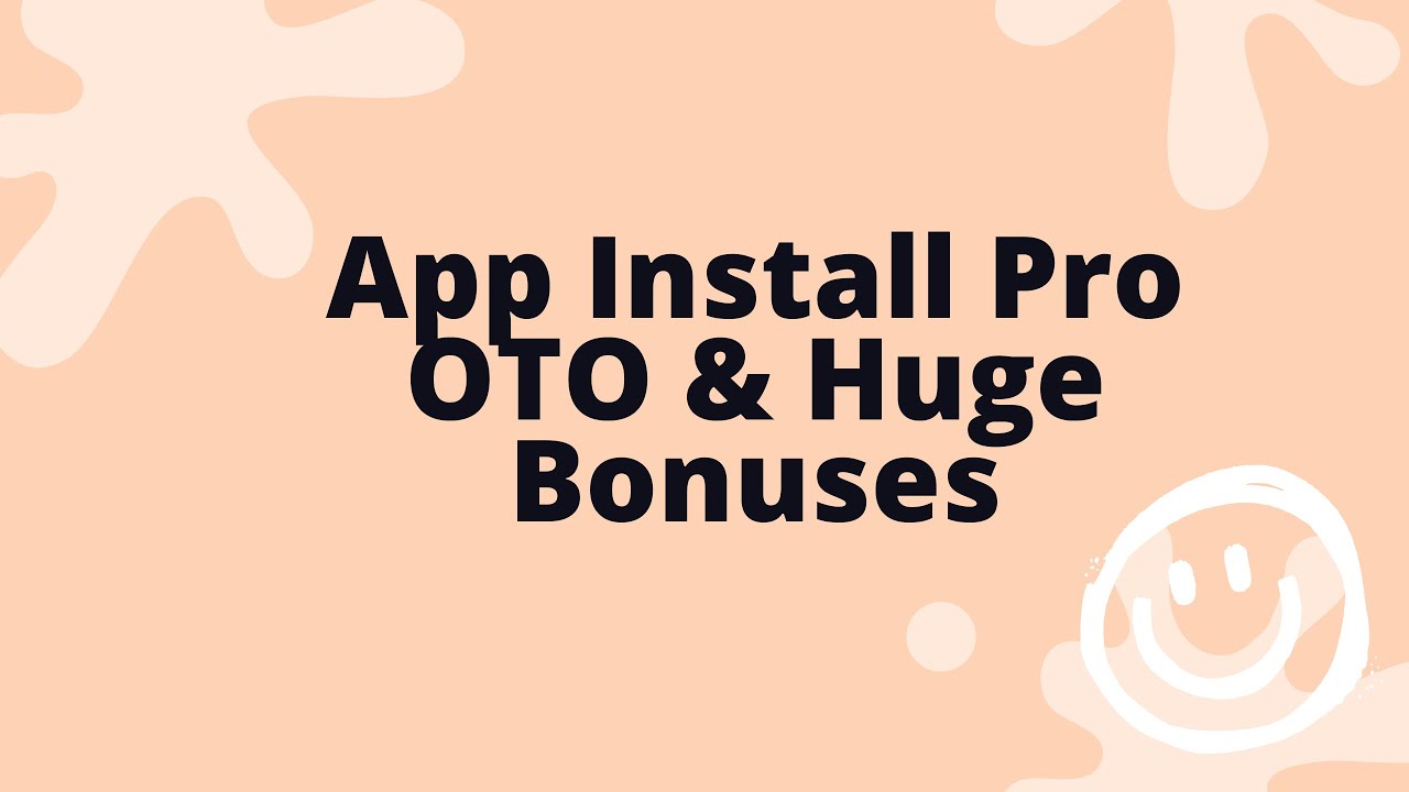 App Install Pro OTO - App Install Pro OTOs + AppInstall Pro OTO - YouTube