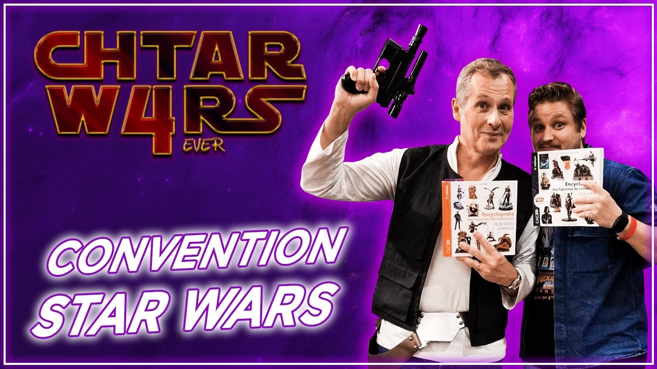 VLOG CONVENTION STAR WARS - CH'TAR WARS 4 (2024) - YouTube