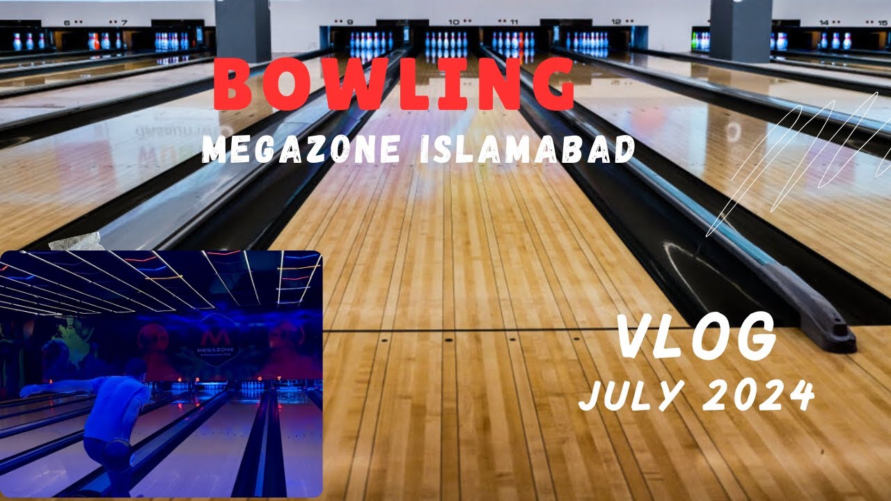 A Day at Mega Zone Entertainment Hub ISLAMABAD | BOWLING | VLOG #islamabad #entertainment - YouTube