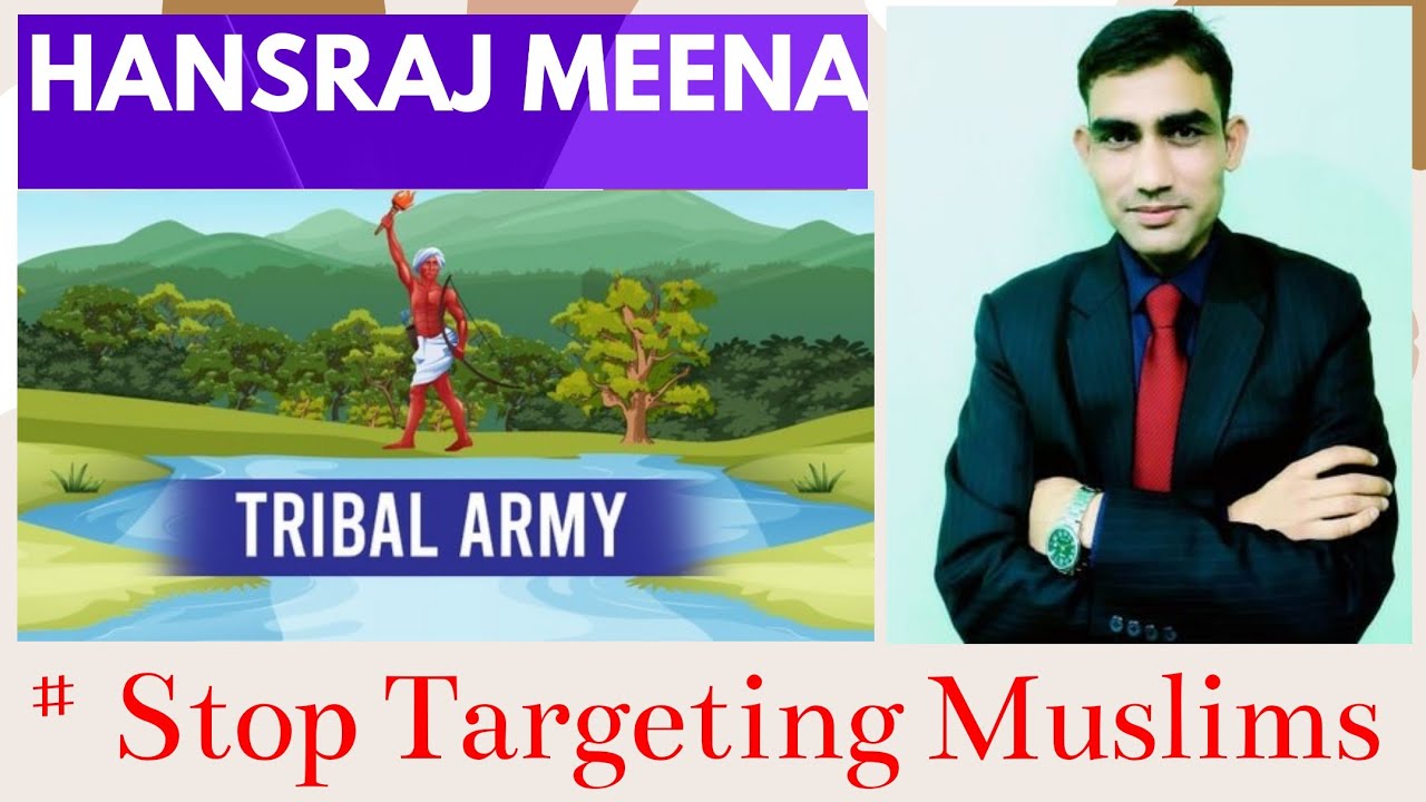 Hansraj Meena Founder Tribal Army: Hashtags Stop Targeting Muslims ...