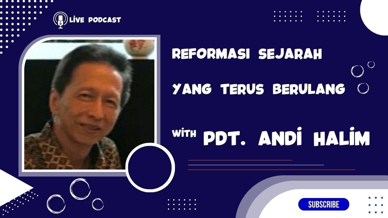 Q & A bersama Pdt Andi Halim: REFORMASI Sejarah yang terus berulang Sesi #2 - YouTube