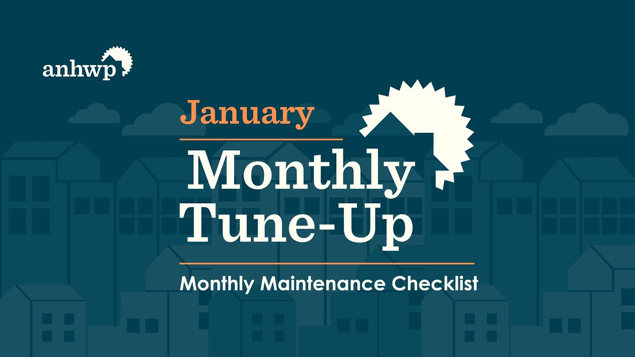 January Monthly Maintenance Checklist | ANHWP - YouTube