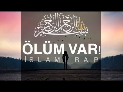 ÖLÜM VAR!  - İslami Rap (Gece yatıp dinle ve ölümü hatırla!)