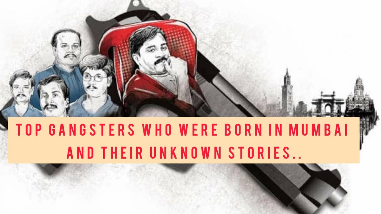 Top Gangsters who were Born in Mumbai and their unknown Stories! मुंबई ...