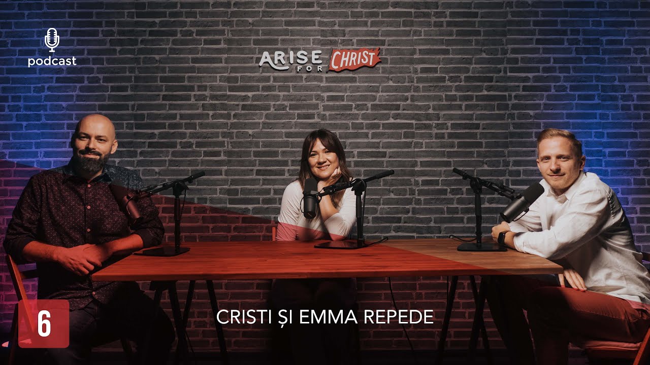#6 PODCAST Cristi si Emma Repede "Despre viață, slujire și muzică ...