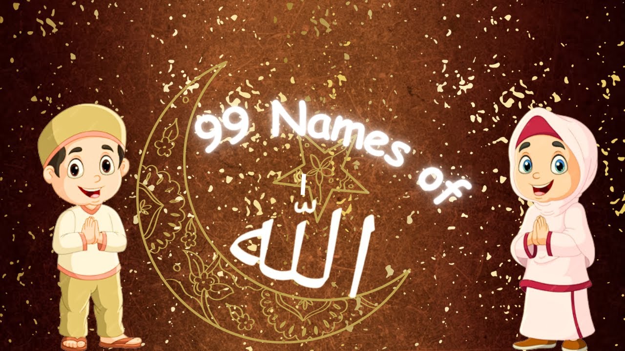 99 Names Of Allah Song Asma ul Husna Names Of ALLAH 99-names-of-allah-song-asma-ul-husna-names-of-allah