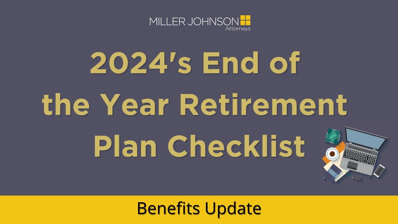 End of 2024 Retirement Plan Checklist - YouTube
