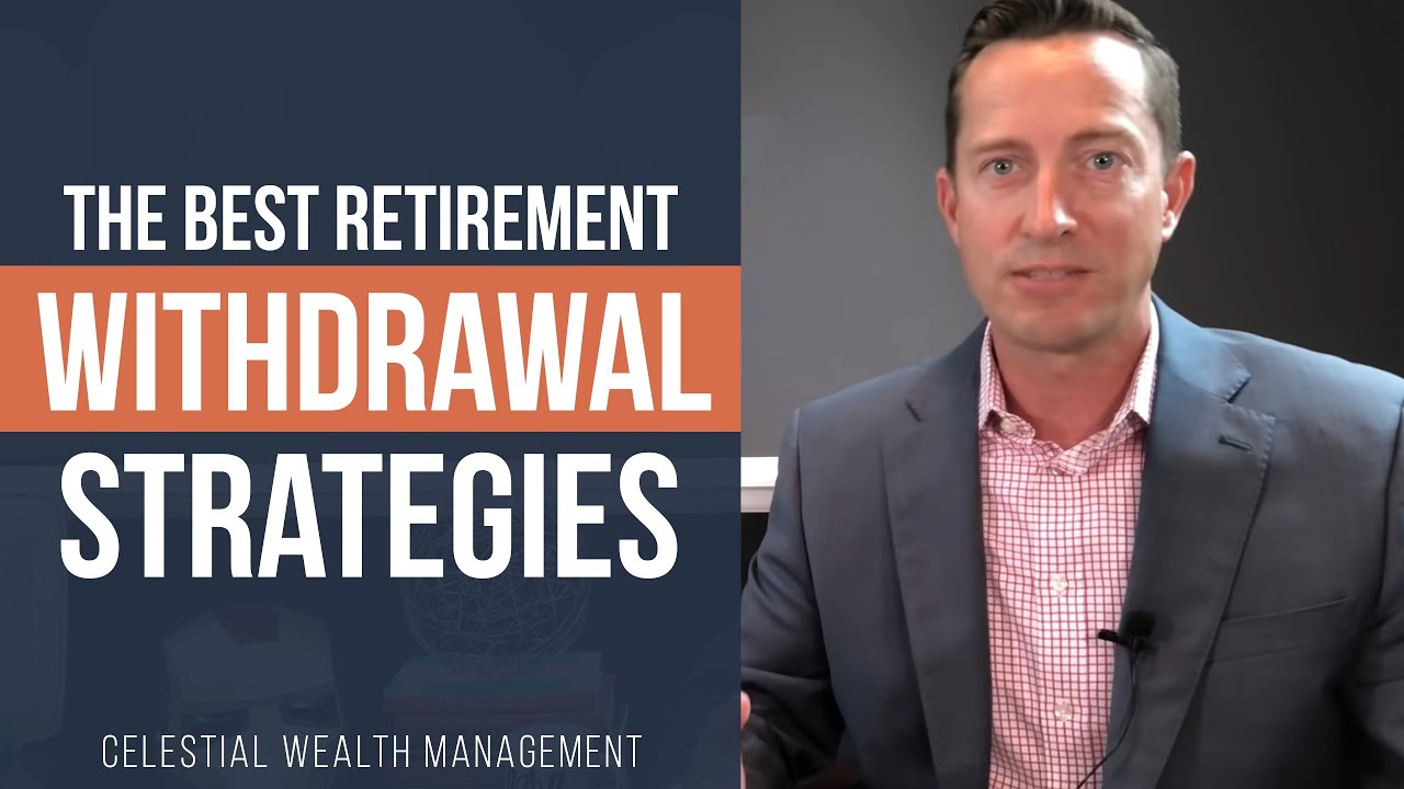 The Best Retirement Withdrawal Strategies | Celestial Wealth Management - YouTube