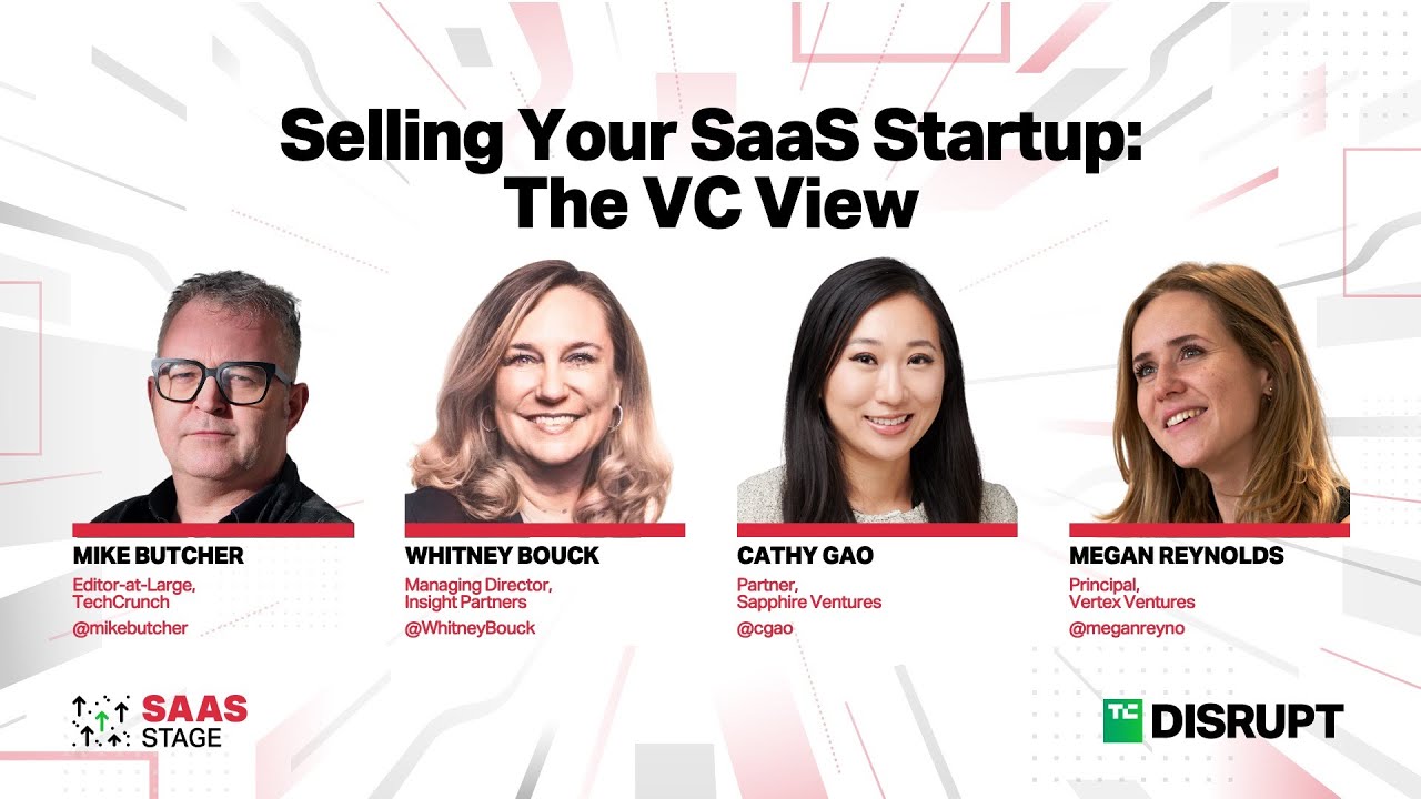 Selling your SaaS startup: The VC view | TechCrunch Disrupt 2023 - YouTube