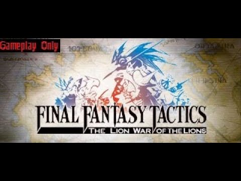Final Fantasy Tactics: The Lion War of the Lions - Episode 01 (No ...