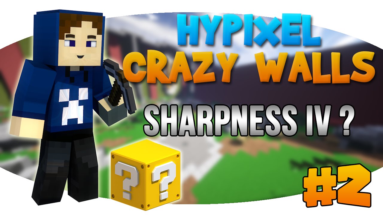 [Hypixel] Crazy Walls | E02 | Sharpness IV ? - YouTube