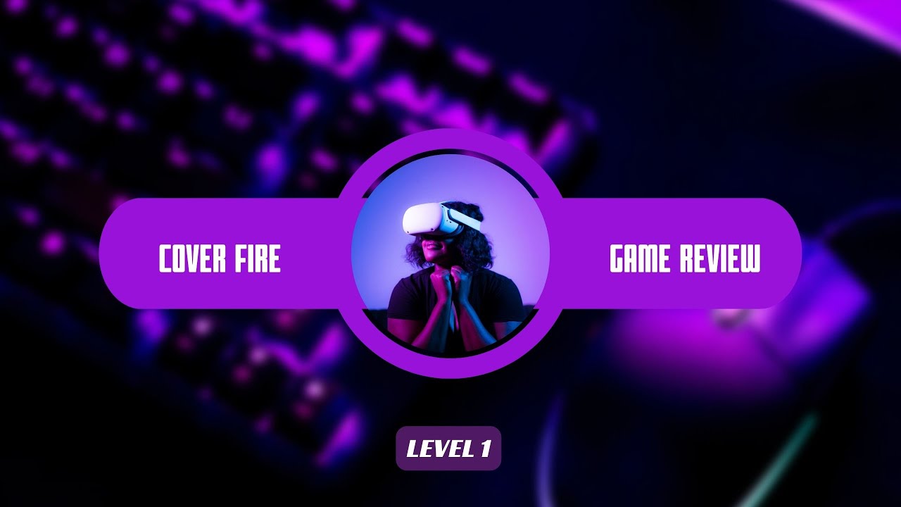 COVER FIRE LEVEL 1 - YouTube