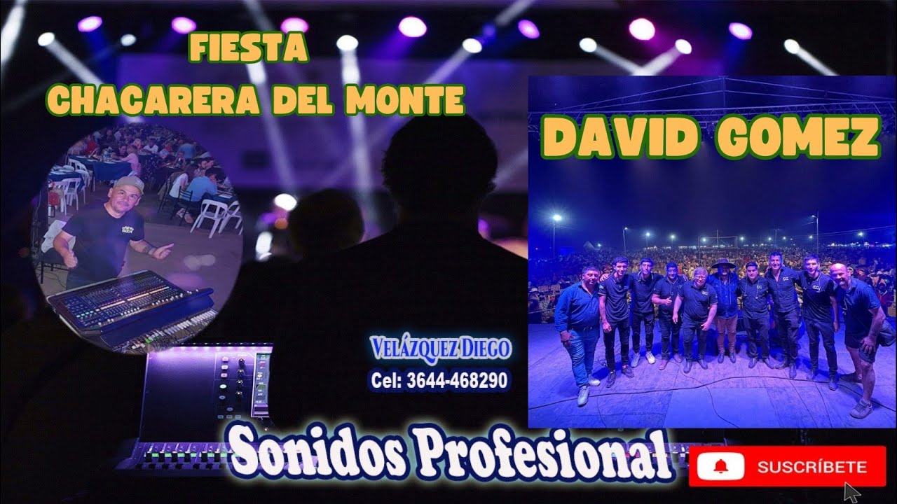 DAVID GOMEZ LAS DEL MONTE -Fiesta de la chacarera del Monte - YouTube