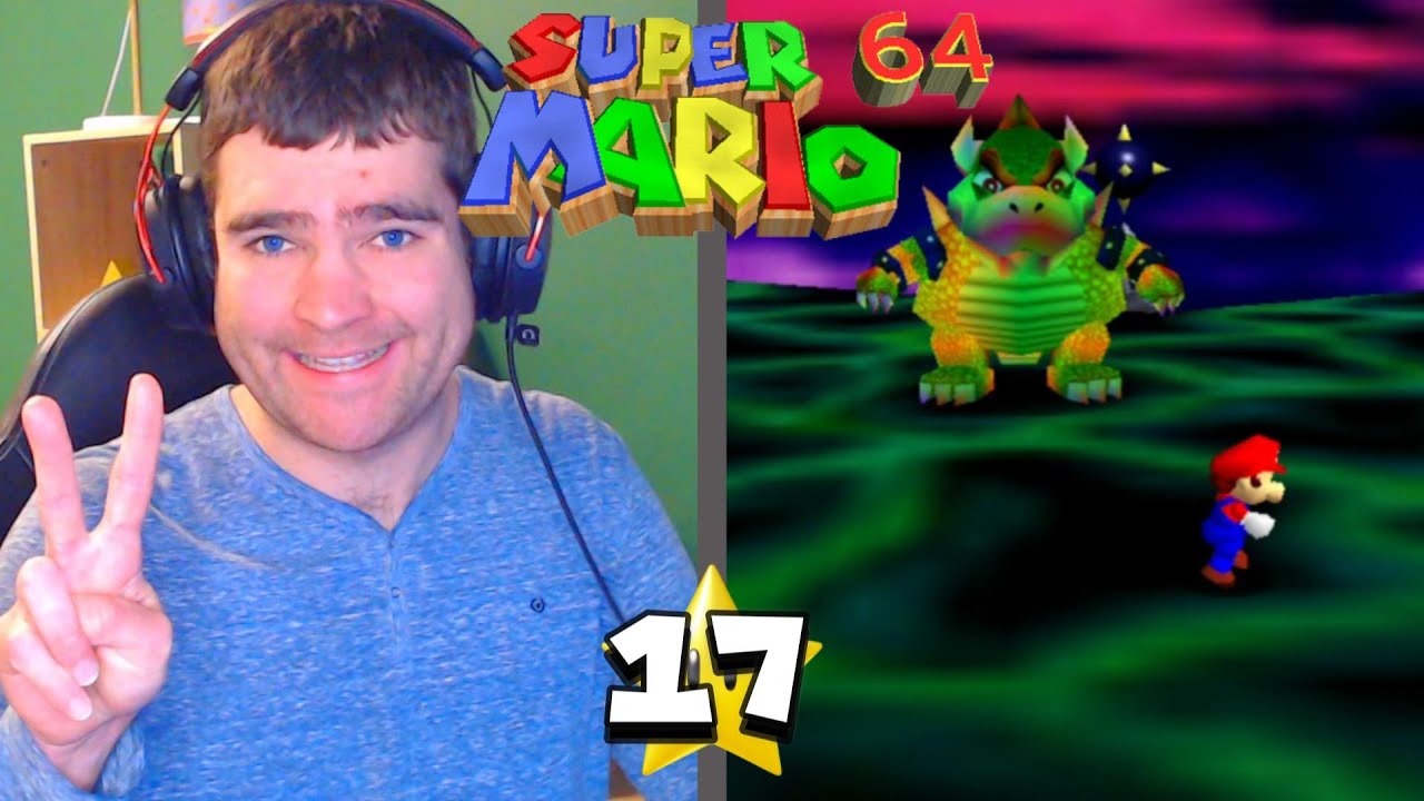 SUPER MARIO 64 #17 [FIN] - COMBAT FINAL CONTRE BOWSER - YouTube