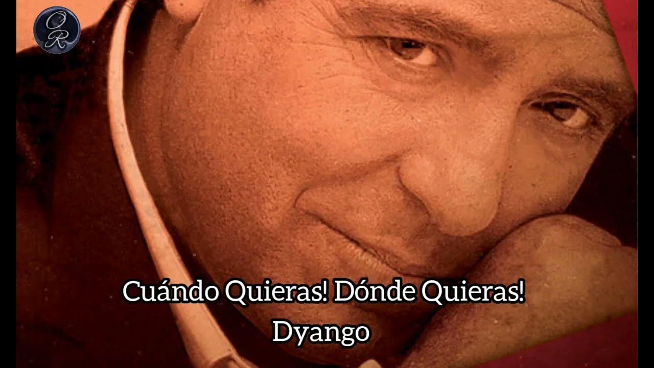 Dyango - Cuando quieras Dónde Quieras - Con Letra - YouTube