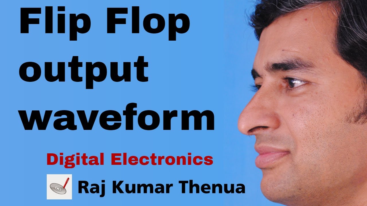 Flip Flop output waveform | Hindi / Urdu | Digital Electronics by Raj ...