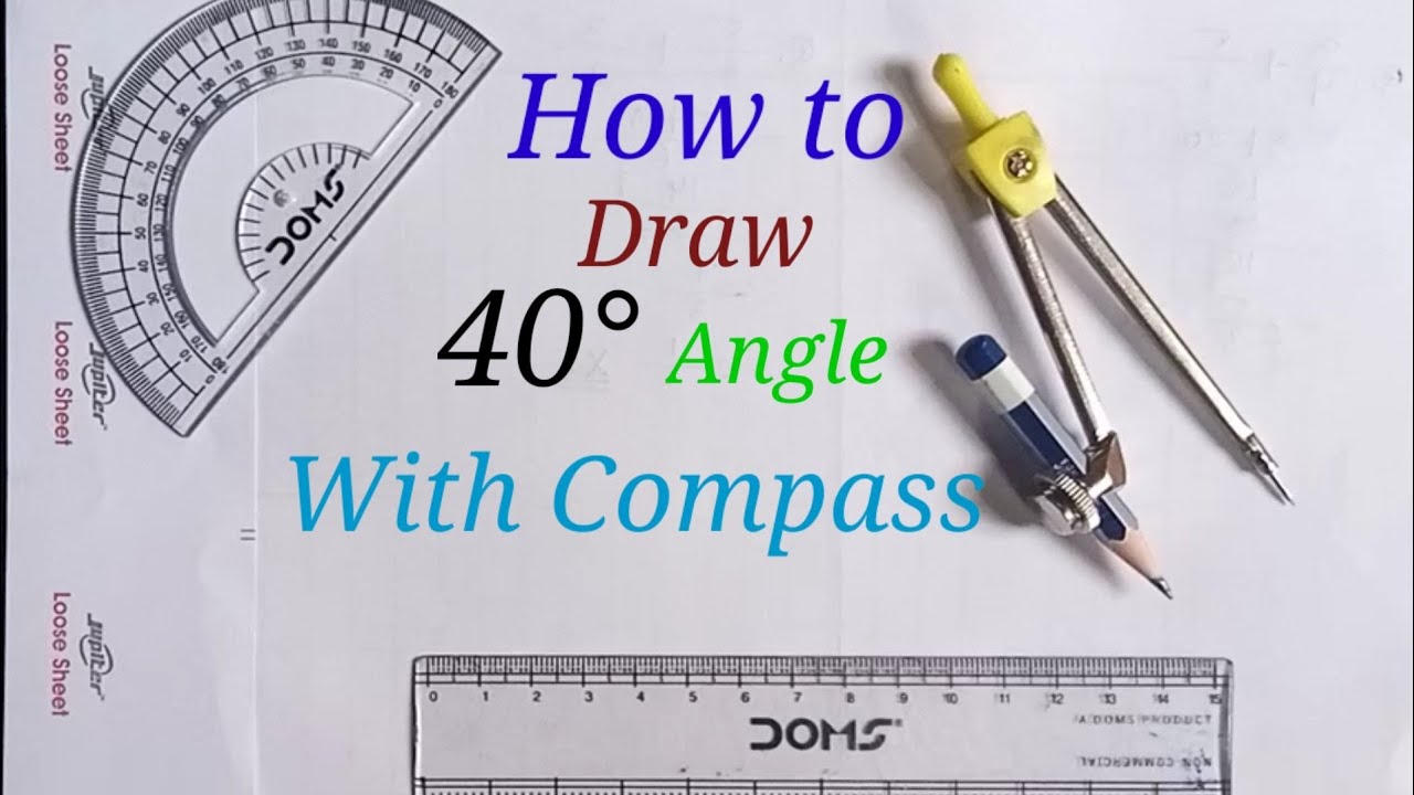 How To Make 40 Degree Angle With Compass 40 Ka Kon Kaise Banai 40 how-to-make-40-degree-angle-with-compass-40-ka-kon-kaise-banai-40