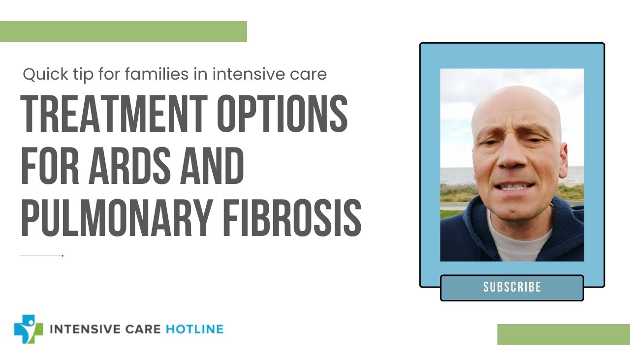 Quick tip for families in Intensive care: Treatment options for ARDS ...