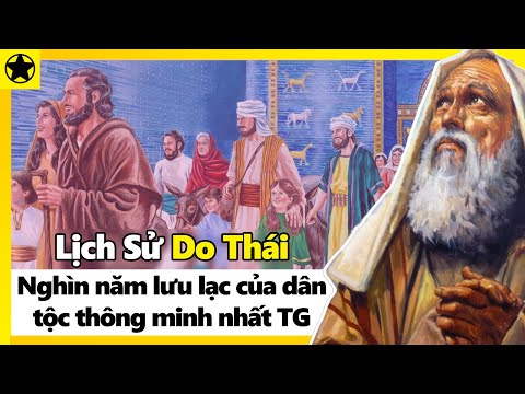 Lịch Sử Do Thái - Nghìn Năm Lưu Lạc Của Dân Tộc Thông Minh Nhất Thế Giới