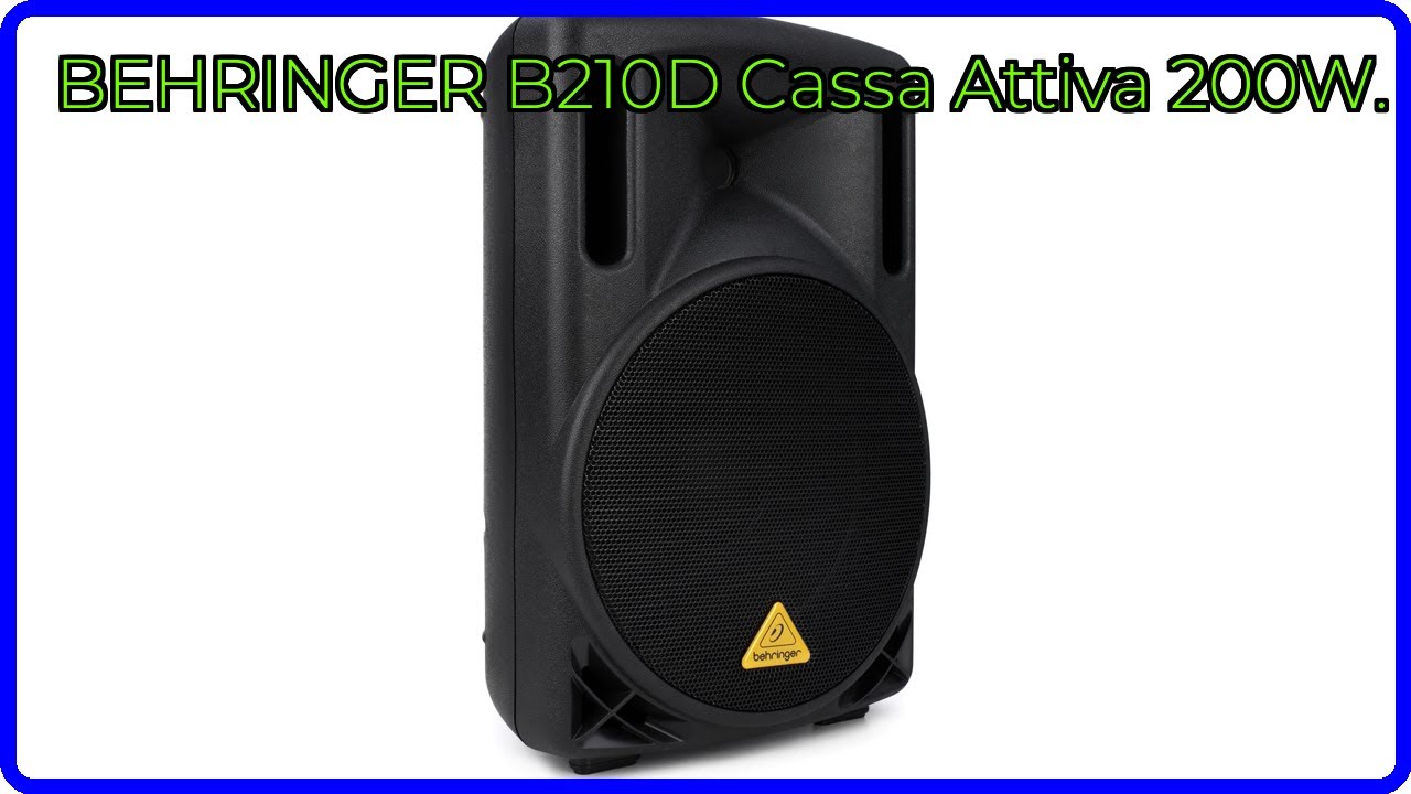 RECENSIONE (2025) : BEHRINGER B210D Cassa Attiva 200W.. DETTAGLI ...