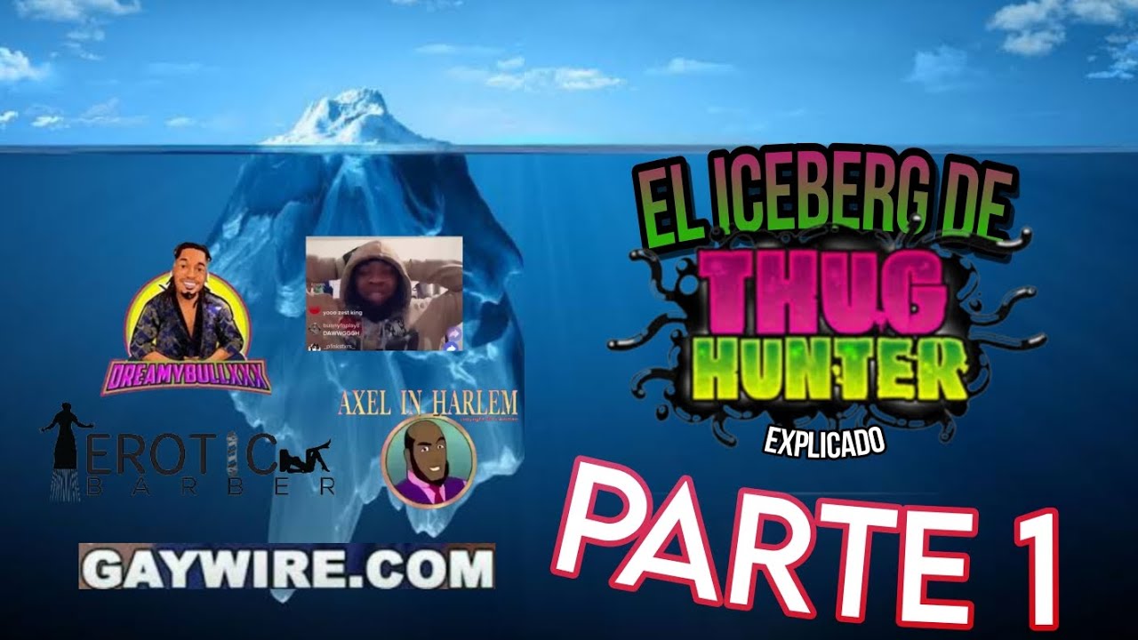 ICEBERG DE THUG HUNTER (PARTE 1) - YouTube