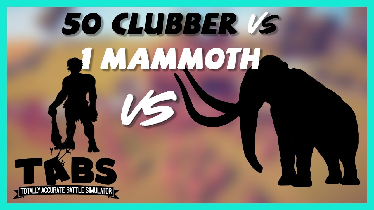 TABS 50 clubbers fight a Mammoth | Totally Accurate Battle Simulator ...