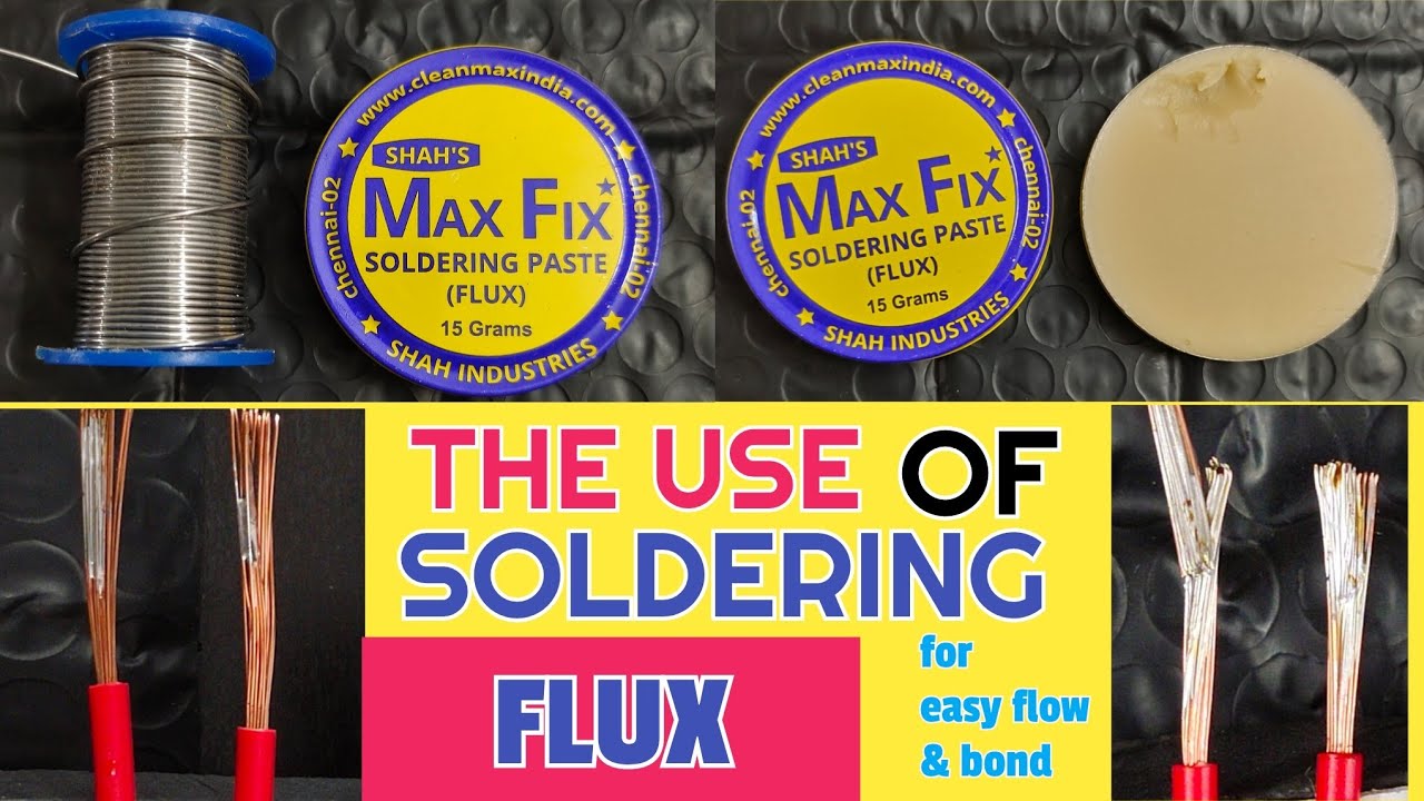 IMPORTANCE OF SOLDERING FLUX WHILE SOLDERING IN ELECTRONIC, ELECTRICAL ...