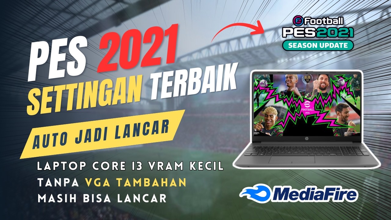 PES 2021🔥INILAH TIPS AMPUH SETTING PES 2021 AGAR LANCAR SAAT BERMAIN ...