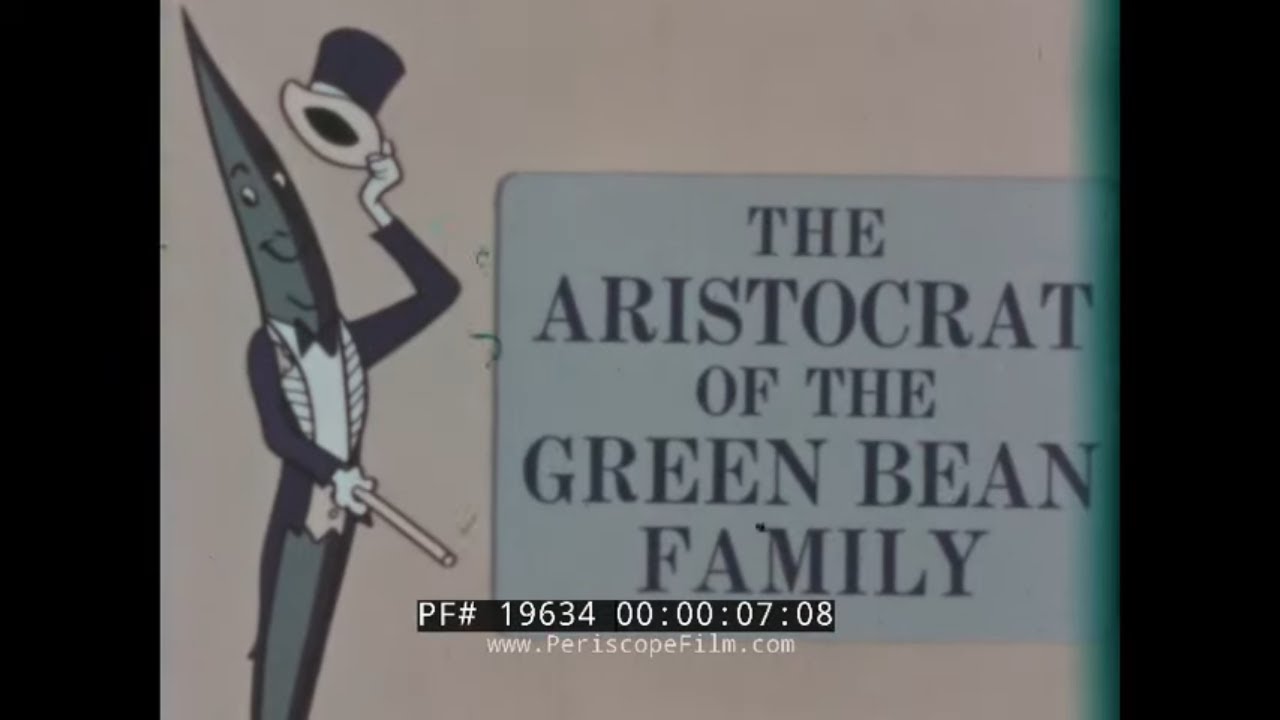 1960s BLUE LAKE GREEN BEAN PROMO FILM "THE ARISTOCRAT OF THE GREEN BEAN ...