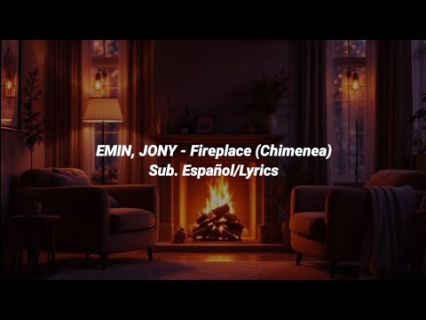 Emin, JONY - Fireplace (Kamin) English Version • Lyrics/Sub. español 