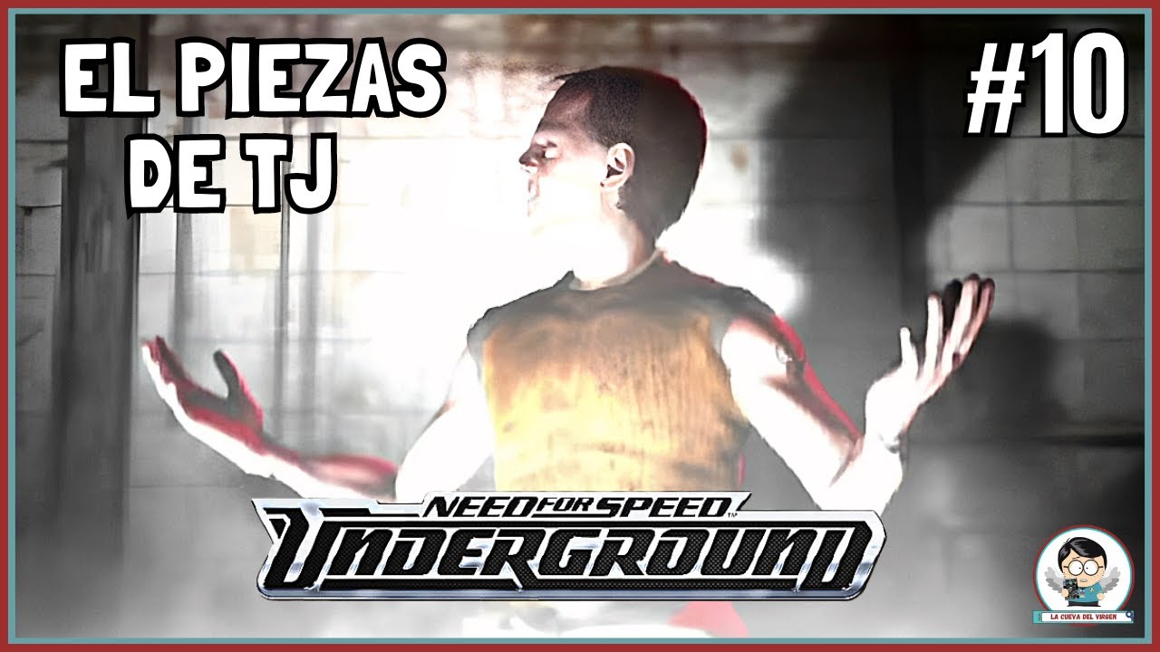 Need for Speed (NFS): Underground #10 | TJ es un pieza⛓️ - YouTube