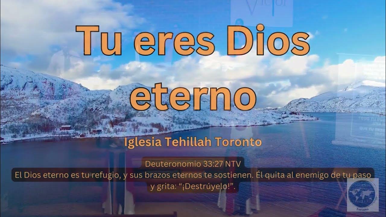 Tu eres Dios eterno - YouTube