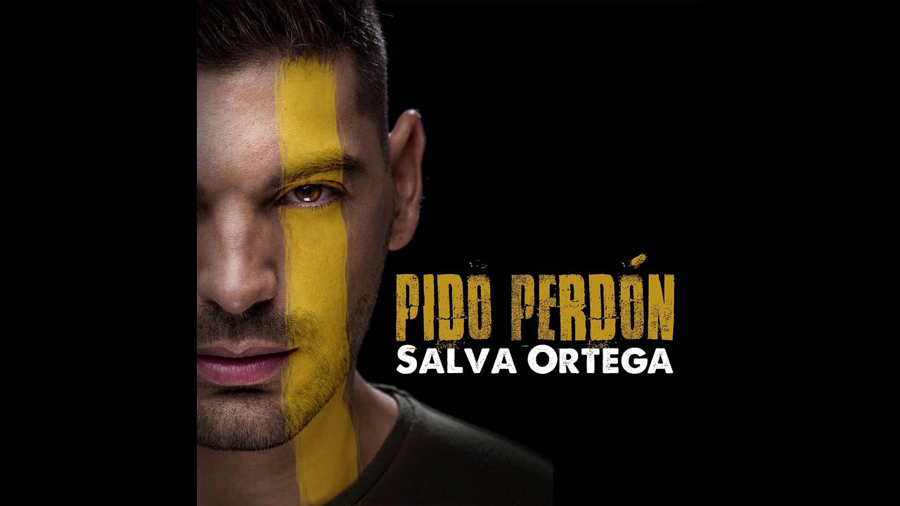 SALVA ORTEGA - PIDO PERDÓN - YouTube