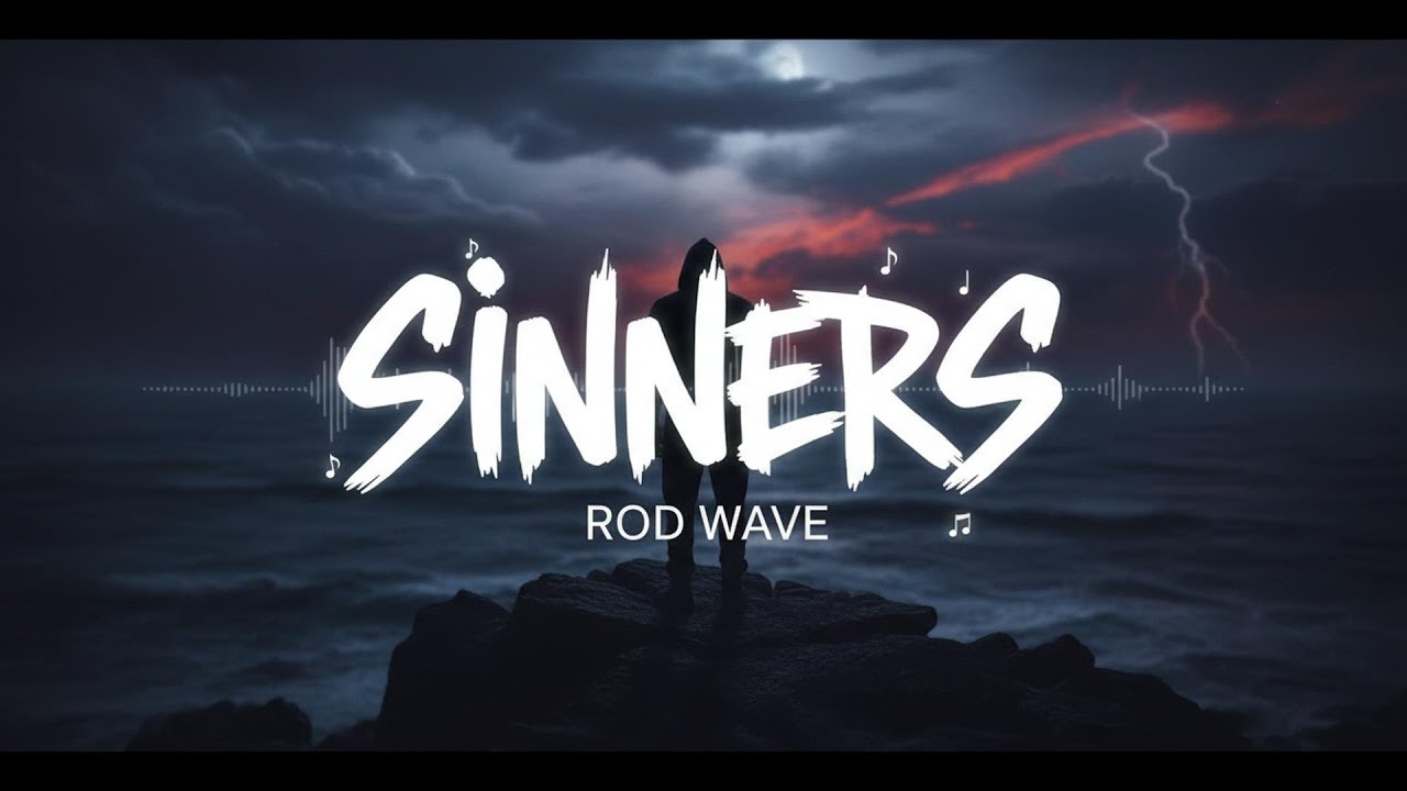 Rod Wave - Sinners (Lyrics) - YouTube