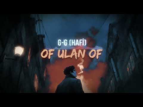 HAFİ - OF ULAN OF