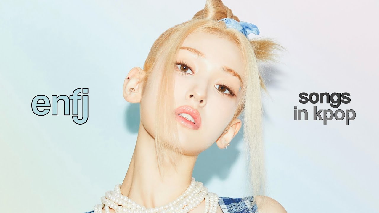 enfj kpop songs (kpop mbti series pt.4) - YouTube