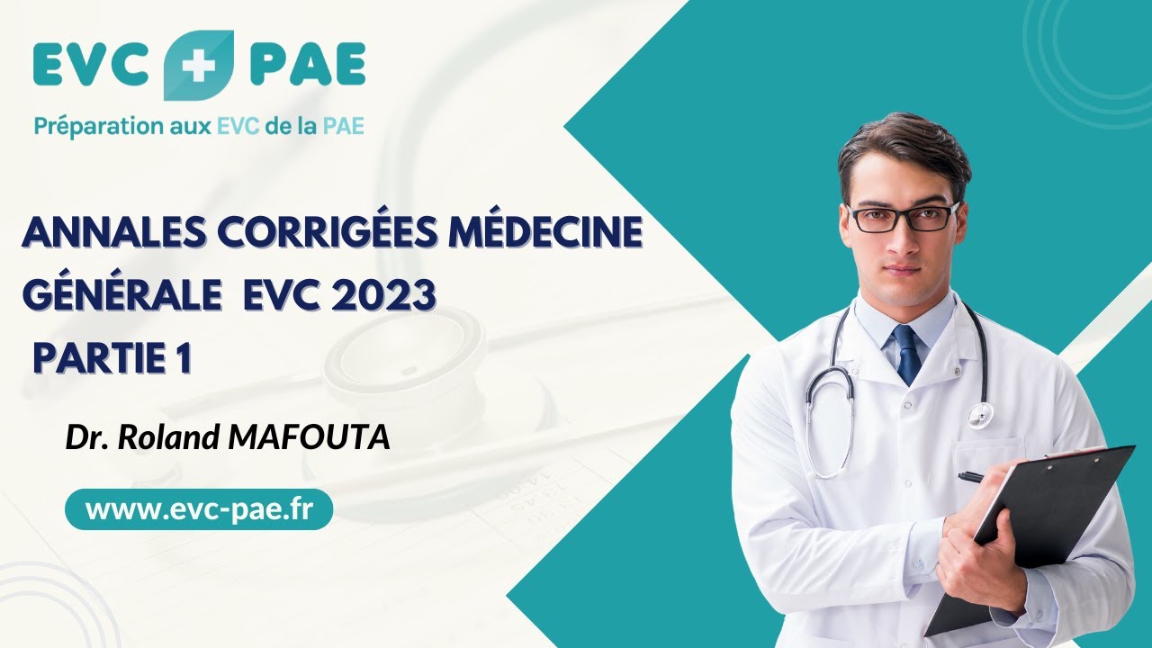 Correction annales Médecine Générale EVC 2023, partie 1 - YouTube