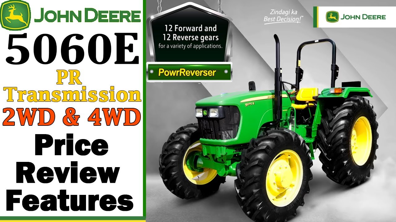 John Deere 5060E With PR Transmission (60HP) 2WD & 4WD Tractor Review ...