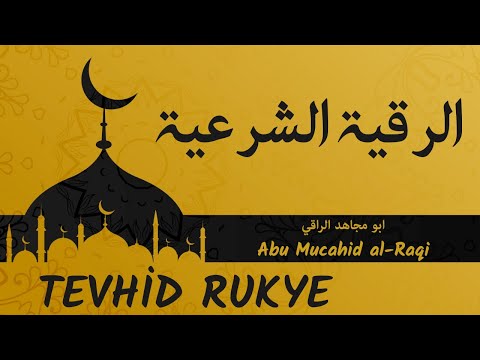 Nazar ve sihirden ağız, dil ve dişleri tedavi eden Rukye - Abu Mucahid al-Raqi