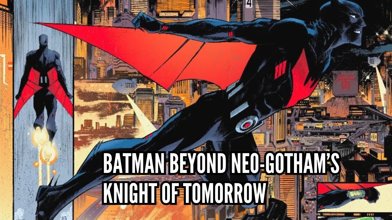 Batman Beyond Neo Gotham’s Knight of Tomorrow - YouTube