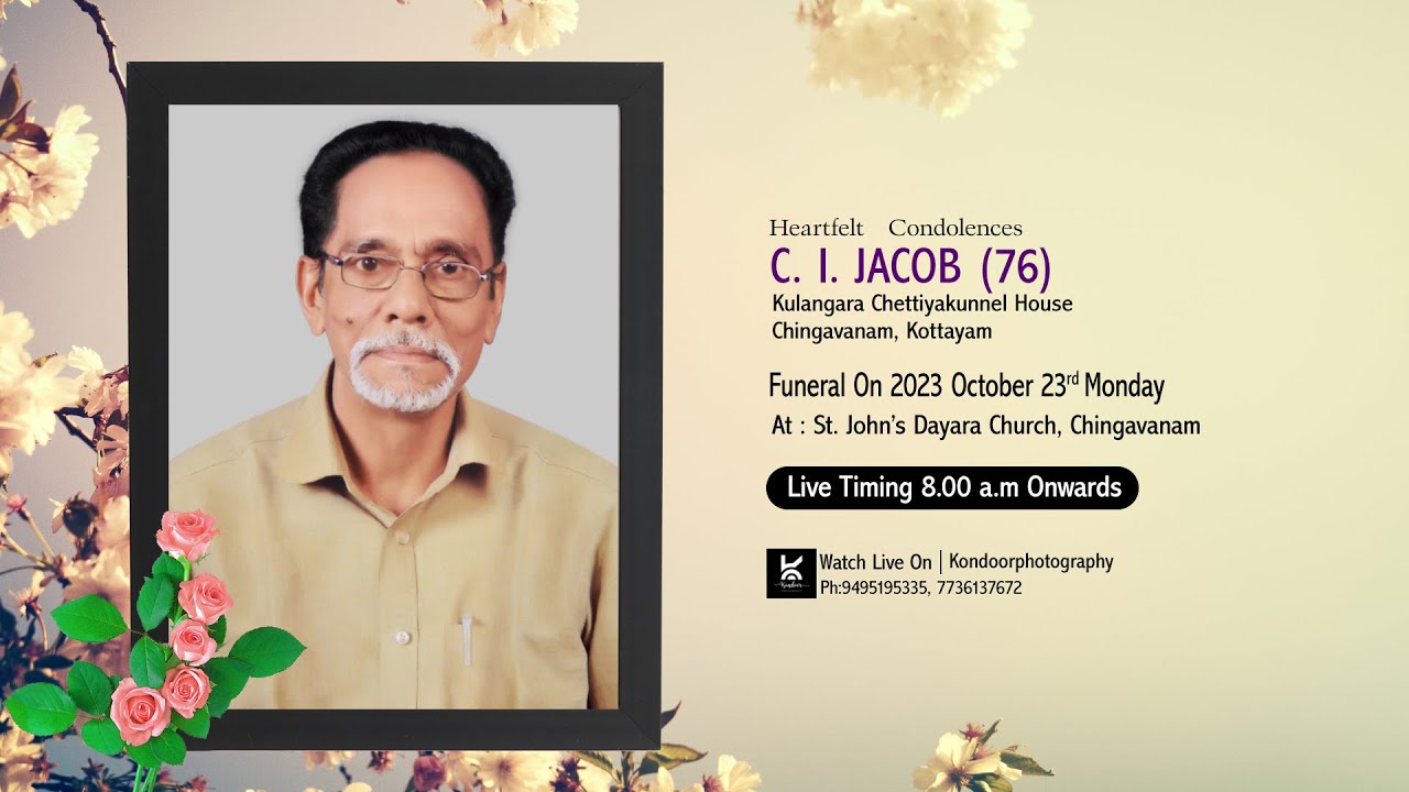 C. I. Jacob (76), Kulangara Chettiyakunnel House, Chingavanam, Kottayam ...