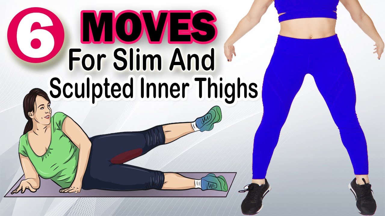 6 Moves For Slim and Sculpted Inner Thighs | Slim Thighs & Legs Workout ...