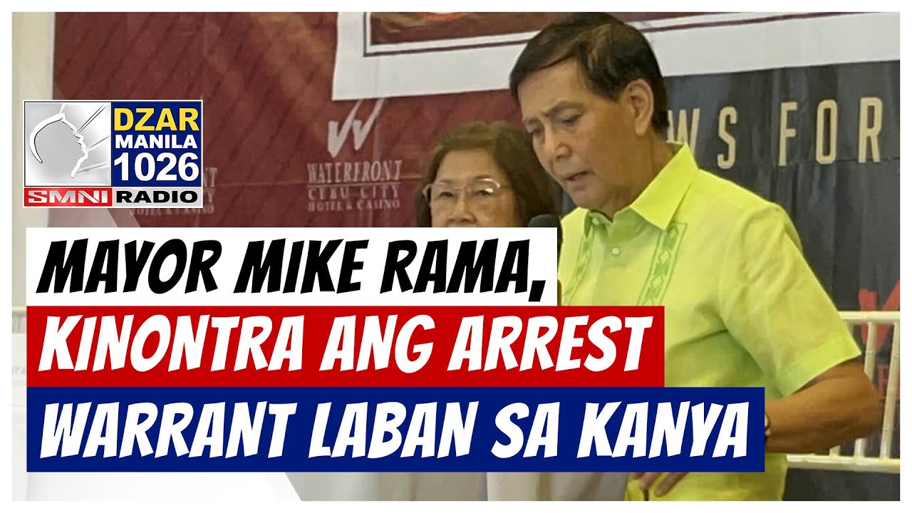 Mayor Mike Rama, kinontra ang arrest warrant laban sa kanya - YouTube