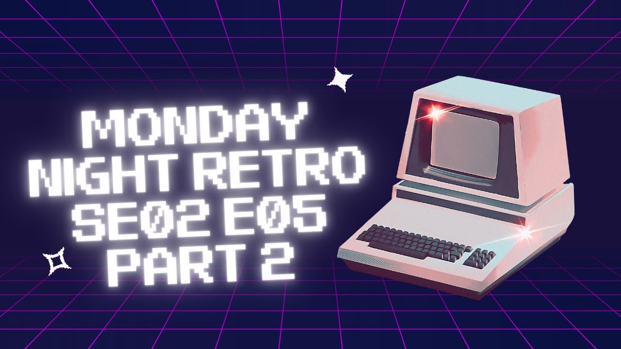 Monday Night Retro Season 2 Episode 5 Part 2 - Pixel PC Games - YouTube