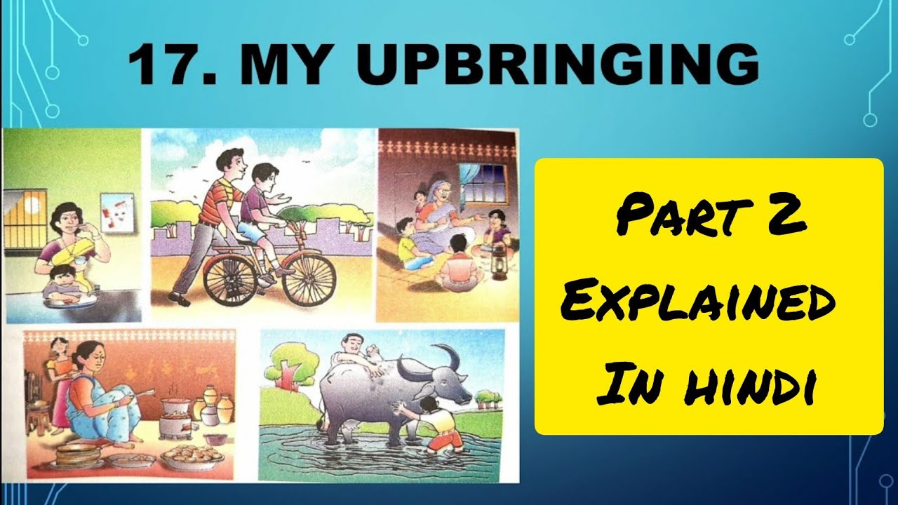 4th Std Evs 1 Chapter 17 My Upbringing Part 2 Explained In Hindi 4th-std-evs-1-chapter-17-my-upbringing-part-2-explained-in-hindi