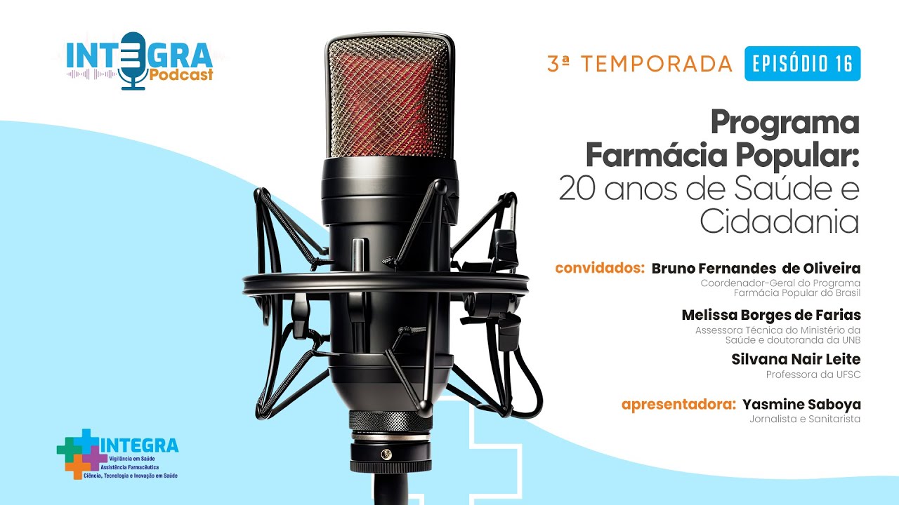 #16 Programa Farmácia Popular: 20 anos de saúde e Cidadania | INTEGRA PODCAST - YouTube