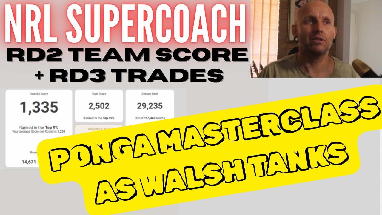 RD2 TEAM SCORE + RD3 TRADES | NRL SUPERCOACH - YouTube