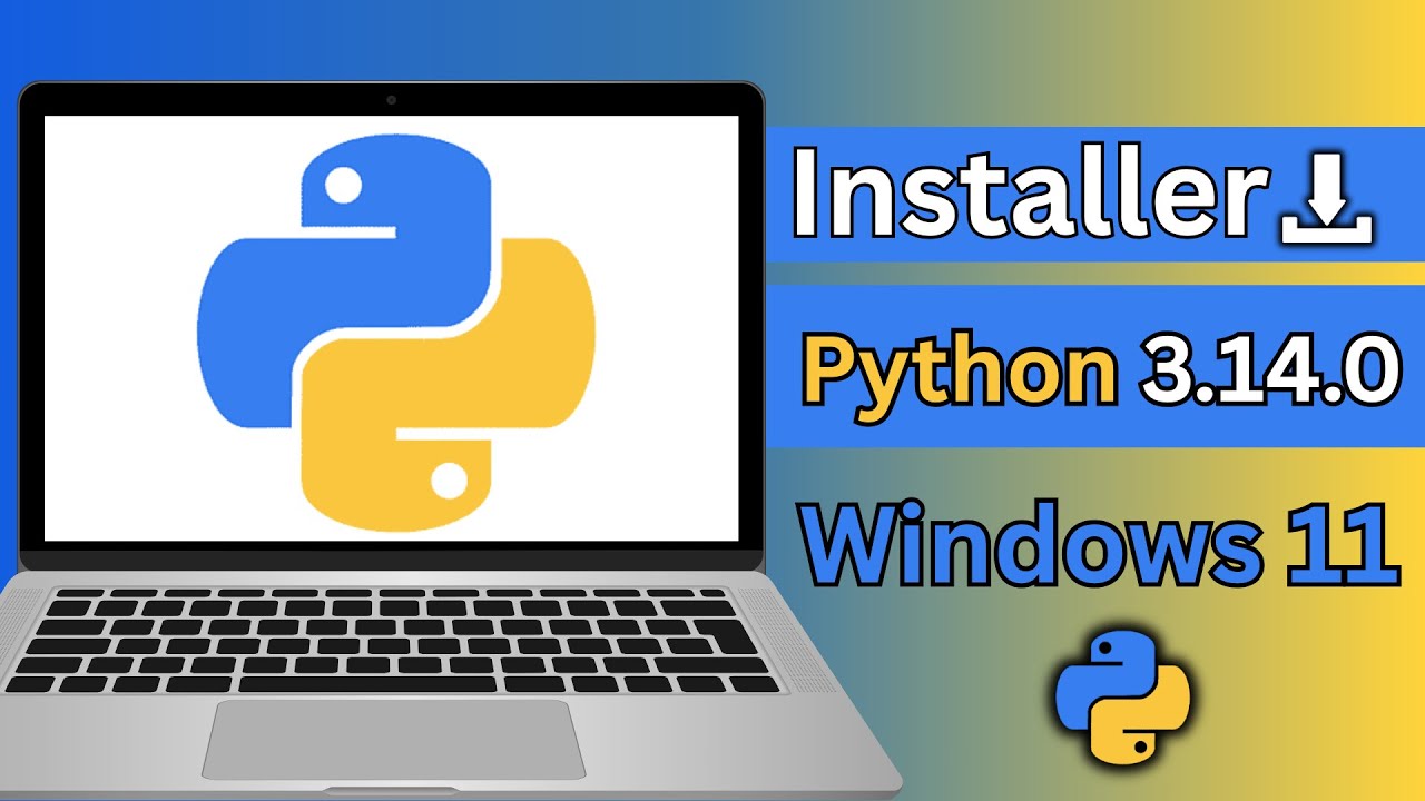 Comment Installer Python 3.14.0 sur Windows 11 (2025) – Guide Complet Pas à Pas - YouTube